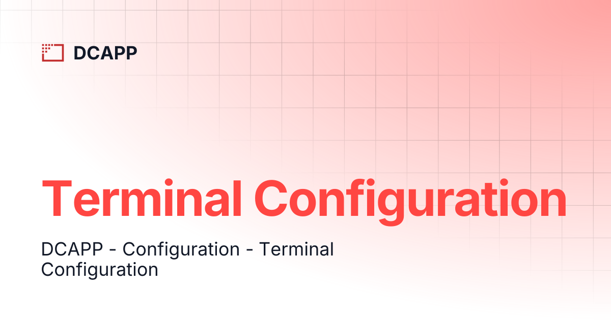 Terminal Configuration | DCAPP