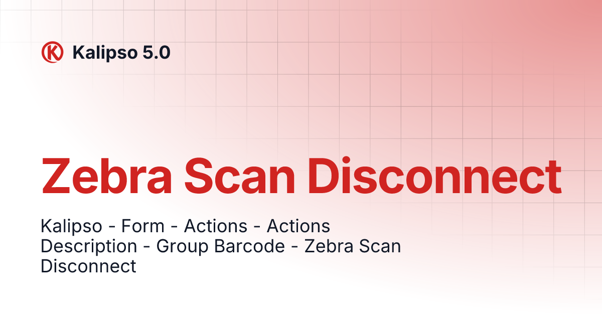 Zebra Scan Disconnect | Kalipso 5.0