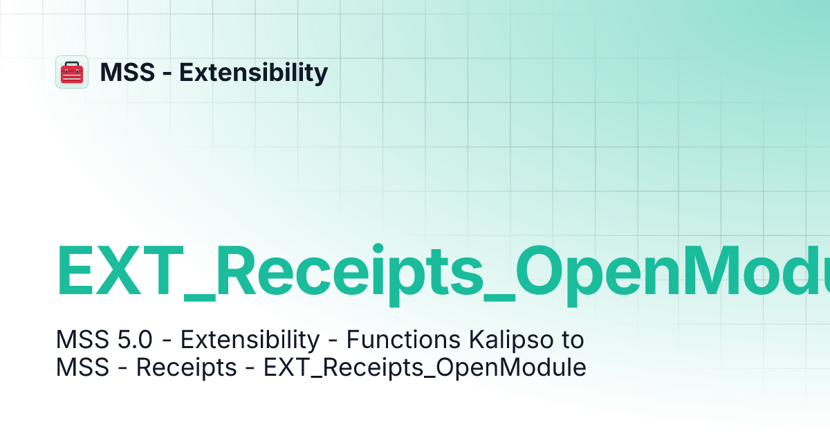 EXT_Receipts_OpenModule | MSS - Extensibility