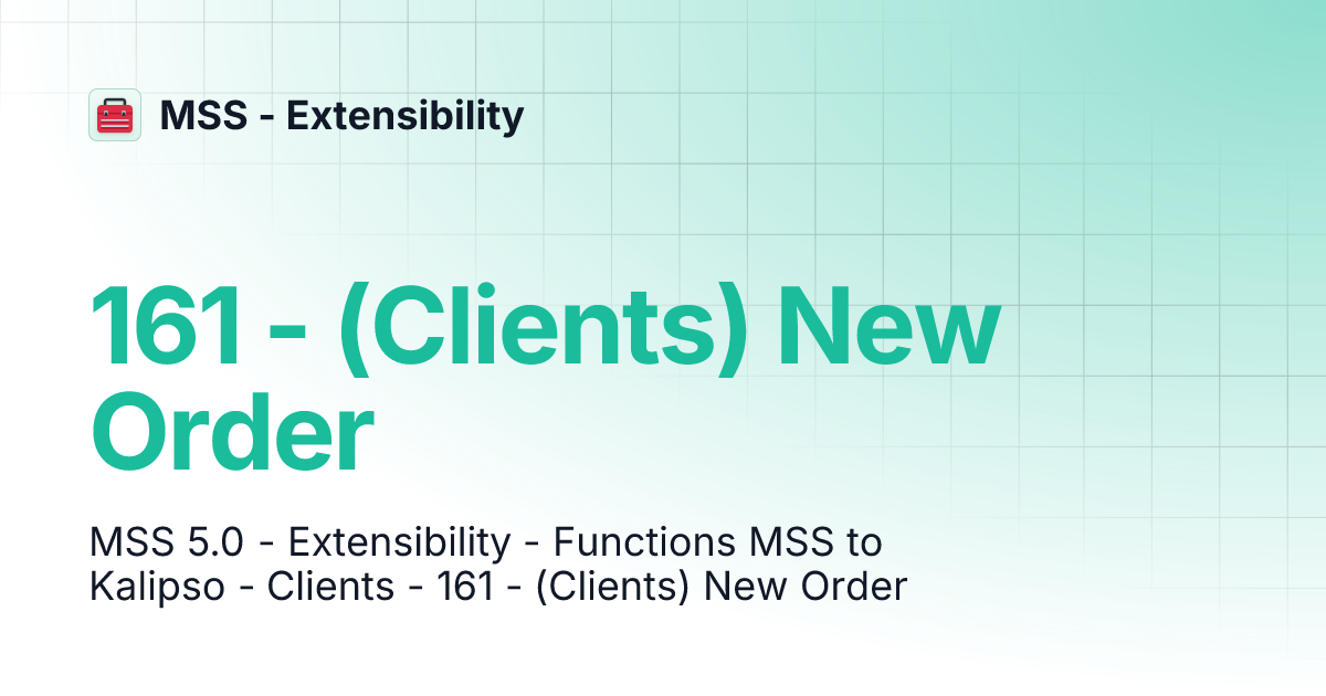 161 - (Clients) New Order | MSS - Extensibility