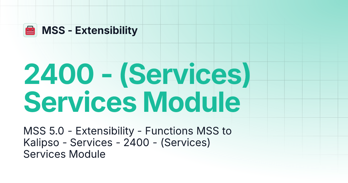 2400 - (Services) Services Module | MSS - Extensibility