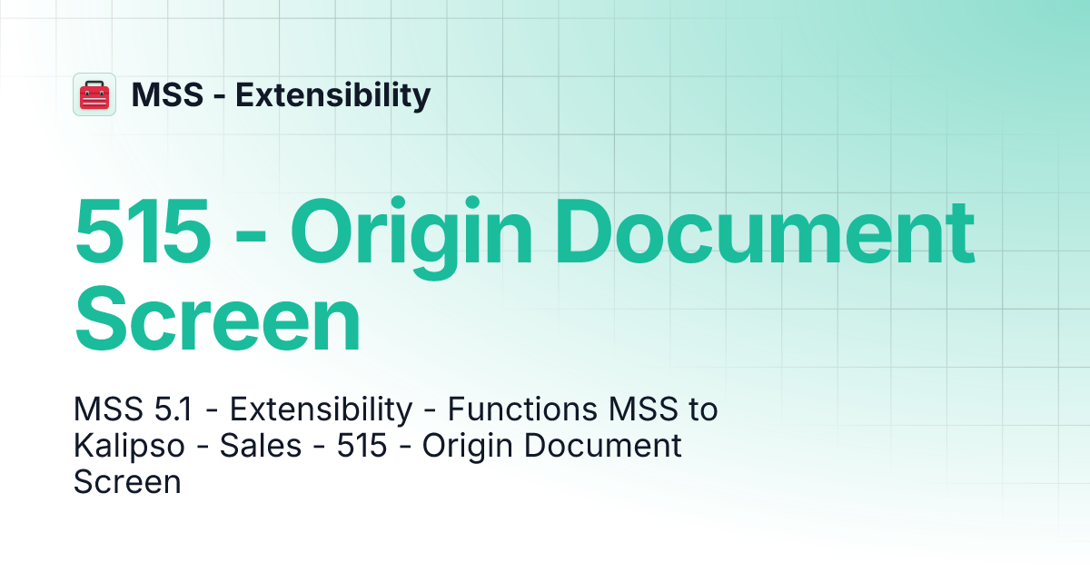 515 - Origin Document Screen | MSS - Extensibility