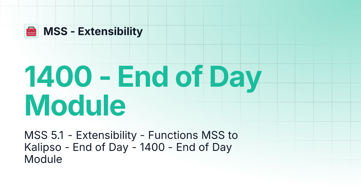 1400 - End of Day Module | MSS - Extensibility