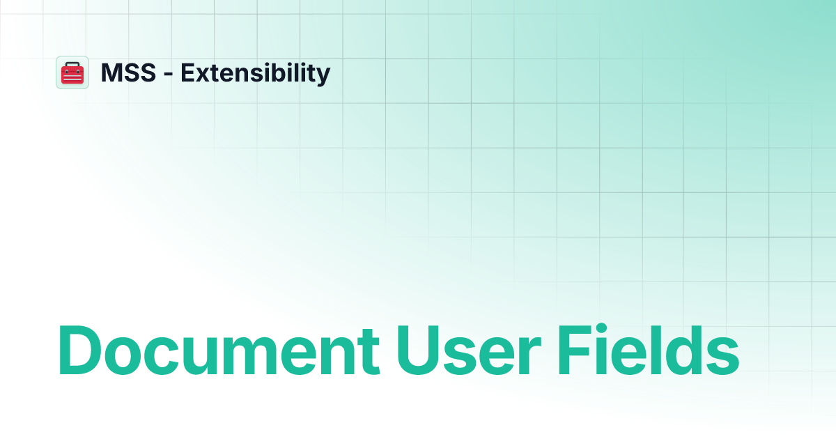 Document User Fields | MSS - Extensibility