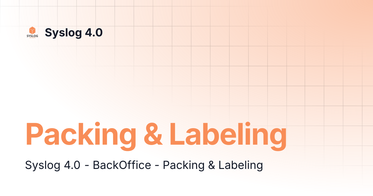 Packing & Labeling | Syslog 4.0